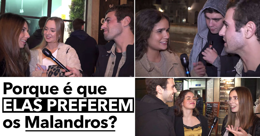 Porque é que ELAS PREFEREM os Malandros? | Ainanas.com Porque é que ELAS PREFEREM os Malandros? | Ainanas.com
